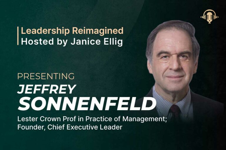Episode 9: Jeffrey Sonnenfeld by Janice Ellig of Ellig Group